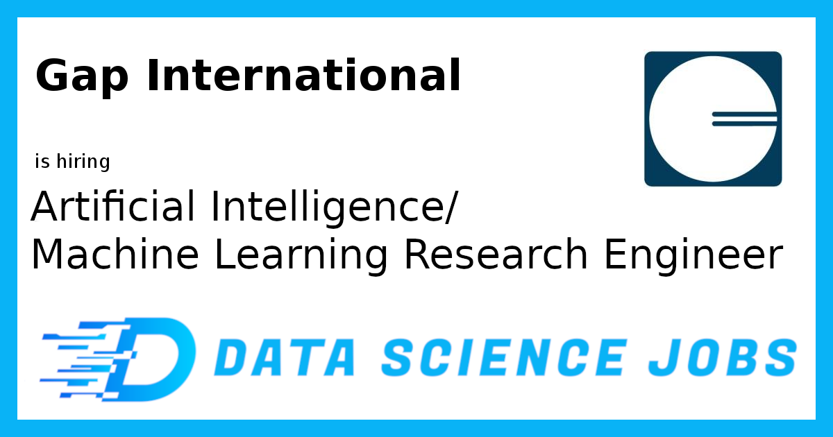 Artificial Intelligence/Machine Learning Research Engineer at Gap ...