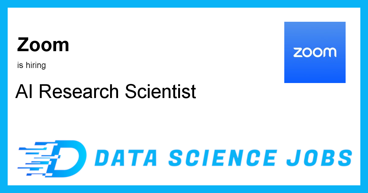 AI Research Scientist (remote) at Zoom, United States