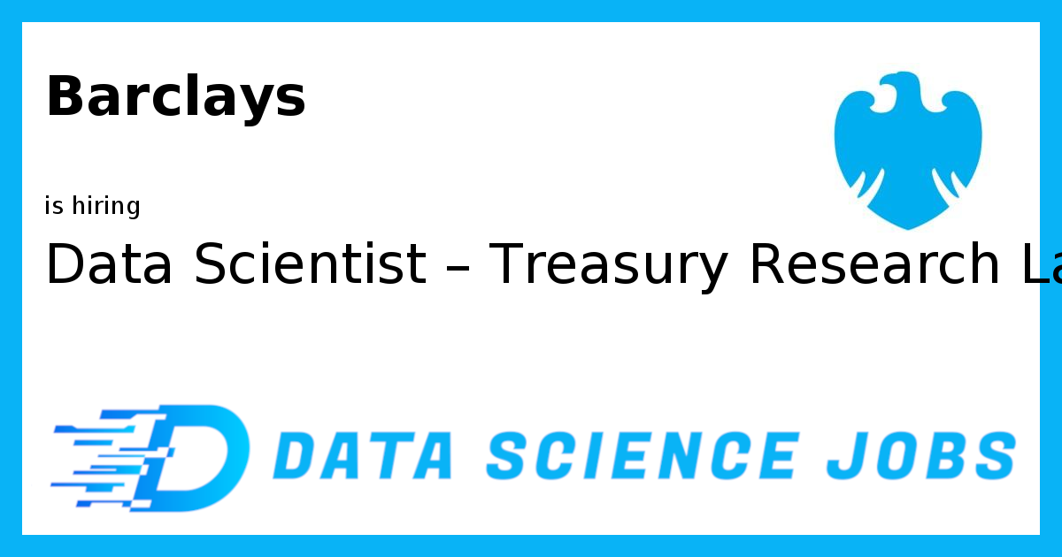 Data Scientist – Treasury Research Labs at Barclays, Chennai, , India