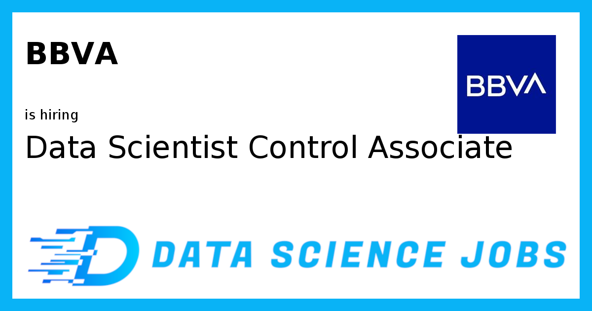 Data Scientist Control Associate at BBVA, Ciudad De Mexico, Cuauhtémoc ...