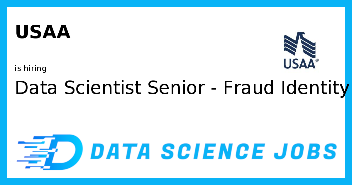 Data Scientist Senior - Fraud Identity Analytics at USAA, San Antonio ...