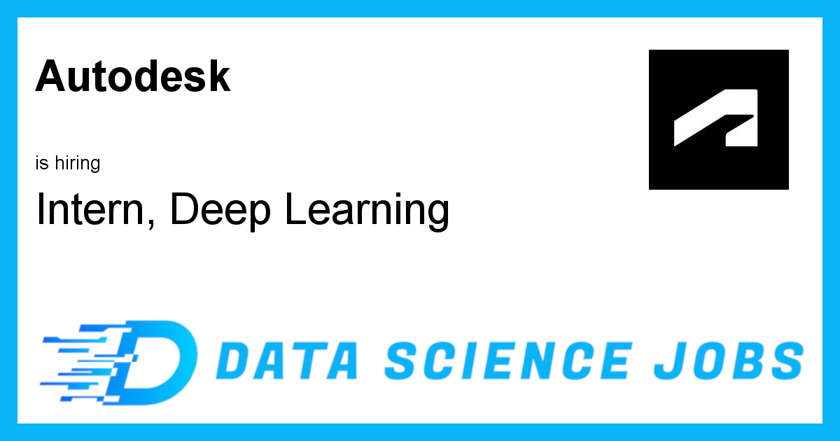 Intern, Deep Learning at Autodesk, Ontario, Canada