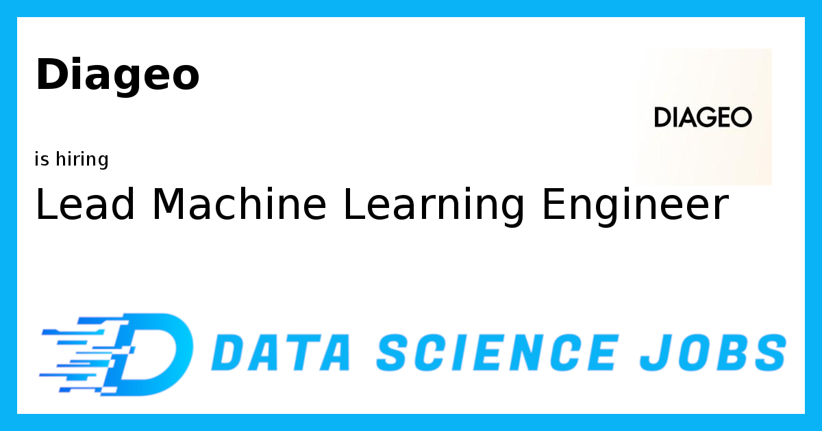 Lead Machine Learning Engineer at Diageo, , India